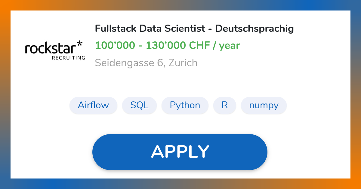 Fullstack Data Scientist - Deutschsprachig Job in Zurich | Rockstar Recruiting AG