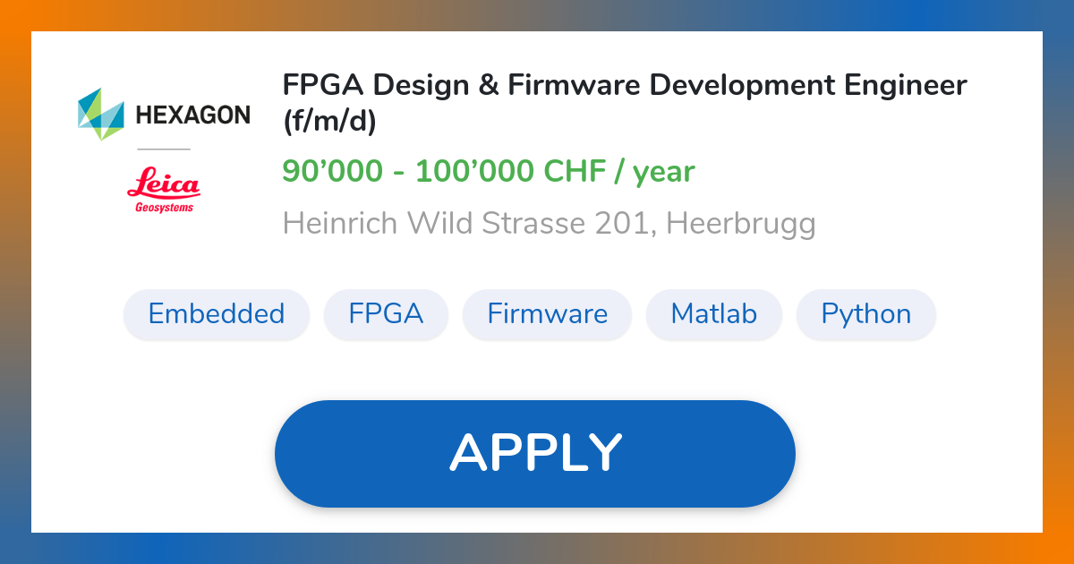 FPGA Design & Firmware Development Engineer (f/m/d) Job in Heerbrugg | Leica Geosystems, part of ...