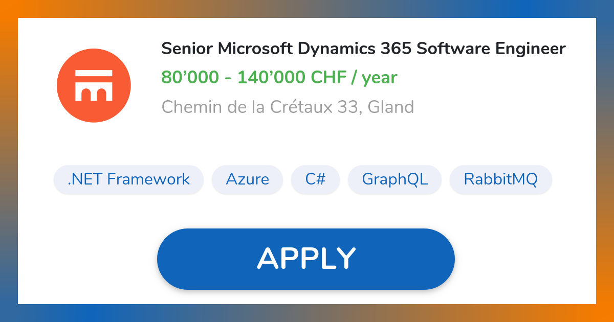 Senior Microsoft Dynamics 365 Software Engineer Job in Gland | Swissquote